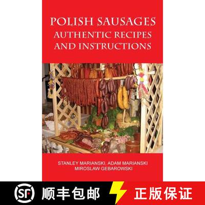 【3-4周达】Polish Sausages, Authentic Recipes And Instructions [9780982426722]