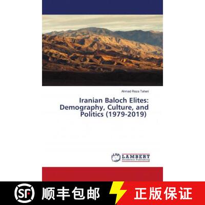 预订 Iranian Baloch Elites: Demography, Culture, and Politics (1979-2019) [9786202800358]
