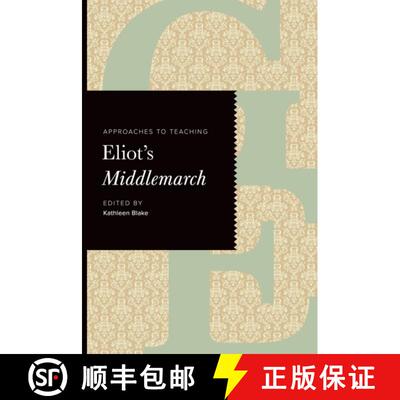 预订 Approaches to Teaching Eliot`s Middlemarch [9780873525343]