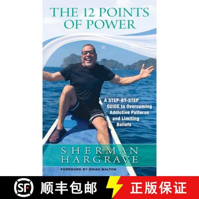 【3-4周达】The 12 Points of Power: A Step-by-Step Guide to Overcoming Addictive Patterns and Limiting... [9780917849947]