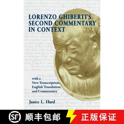 【3-4周达】Lorenzo Ghiberti's Second Commentary in Context, with a New Transcription, English Transla... [9798218008642]