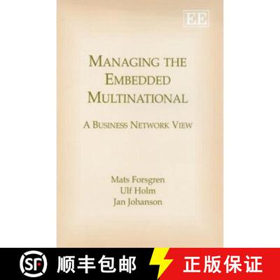 【3-4周达】Managing the Embedded Multinational - A Business Network View: A Business Network View [9781847200938]