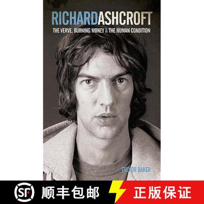 【3-4周达】Richard Ashcroft: The Verve, Burning Money and the Keys to the World [9781906191023]