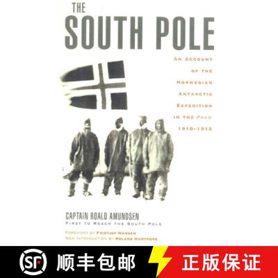 【3-4周达】The South Pole : An Account of the Norwegian Antarctic Expedition in the Fram, 1910-1912 [9780815411277]