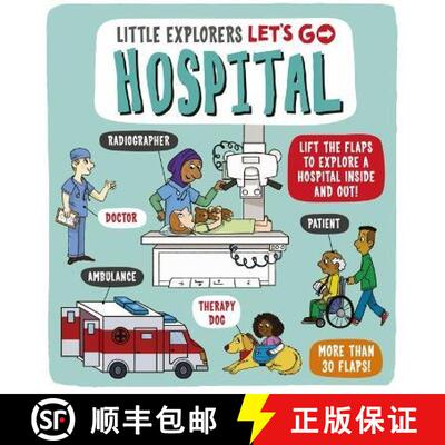 【3-4周达】Little Explorers: Let's Go! Hospital: Lift the flaps to explore a hospital inside and out! [9781800781351]