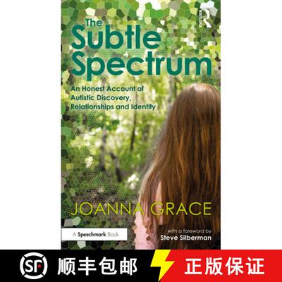【3-4周达】Subtle Spectrum: An Honest Account of Autistic Discovery, Relationships and Identity: An H... [9780367709235]