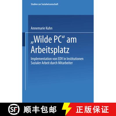 【3-4周达】„Wilde PC“ am Arbeitsplatz: Implementation von EDV in Institutionen Sozialer Arbeit durc... [9783531124834]