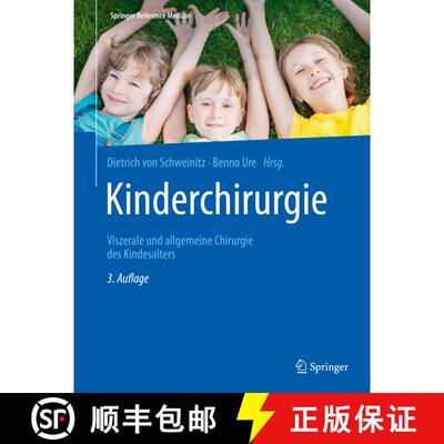 【3-4周达】Kinderchirurgie: Viszerale und allgemeine Chirurgie des Kindesalters (3., vollst. überarb... [9783662582015]
