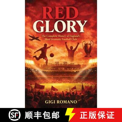【3-4周达】Red Glory : The Complete History of England's Most Dramatic Football Club [9798901944370]