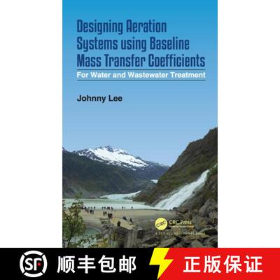 【3-4周达】Designing Aeration Systems using Baseline Mass Transfer Coefficients: For Water and Wastew... [9780367617646]