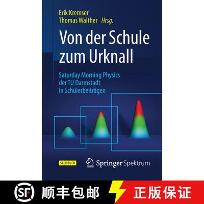 【3-4周达】Von der Schule zum Urknall: Saturday Morning Physics der TU Darmstadt in Schülerbeiträge... [9783662477281]