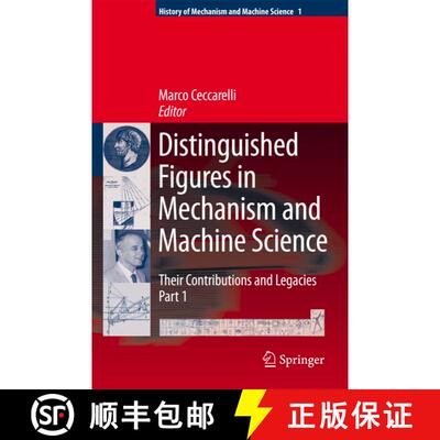 【3-4周达】Distinguished Figures in Mechanism and Machine Science: Their Contributions and Legacies (... [9789402404760]