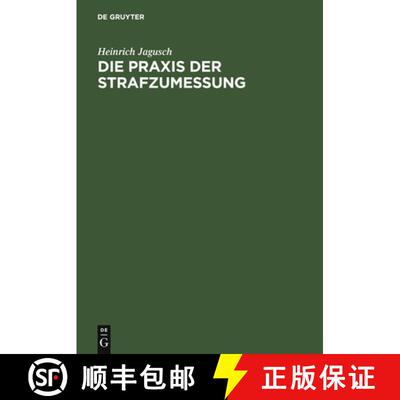 【3-4周达】精装 Die Praxis der Strafzumessung – systematische Darstellung der Strafzumessungsgründe... [9783111126531]