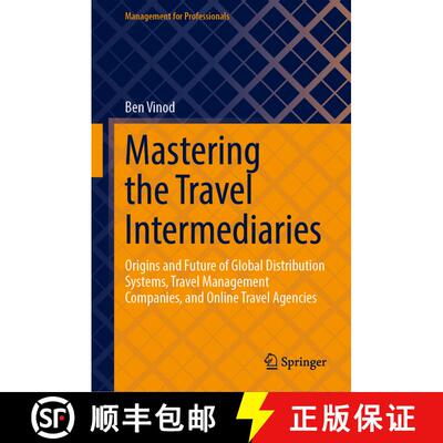 【3-4周达】精装 Mastering the Travel Intermediaries : Origins and Future of Global Distribution Syste... [9783031515231]