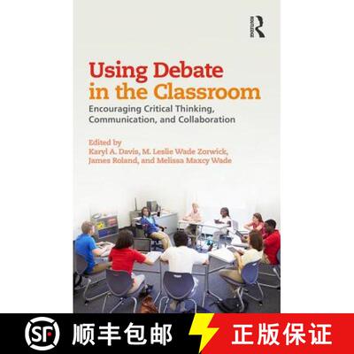 【3-4周达】Using Debate in the Classroom: Encouraging Critical Thinking, Communication, and Collabora... [9781138899544]