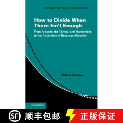 【3-4周达】How to Divide When There Isn't Enough: From Aristotle, the Talmud, and Maimonides to the A... [9781107194625]