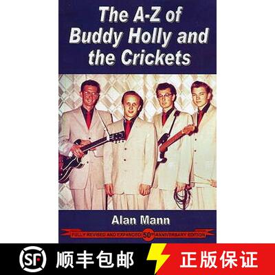 【3-4周达】A-Z of Buddy Holly & the Crickets: Revised & Expanded 50th Anniversary Edition [9780954706807]