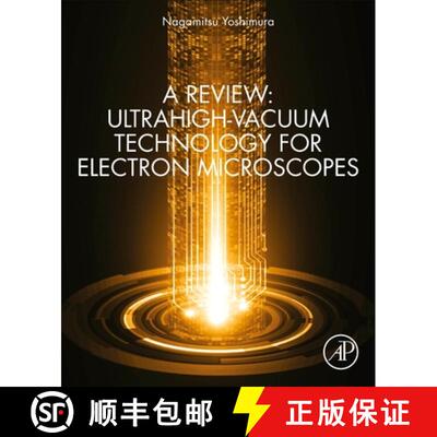 【3-4周达】A Review: Ultrahigh-Vacuum Technology for Electron Microscopes [9780128185735]