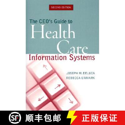 【3-4周达】The Ceo'S Guide To Health Care Information Systems, Second Edition [Wiley公共健康] [9780787952778]