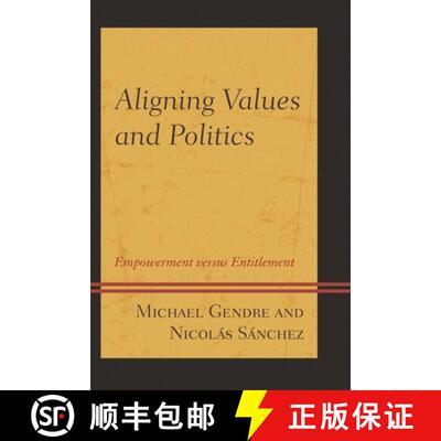 【3-4周达】Aligning Values and Politics : Empowerment Versus Entitlement [9780761867234]
