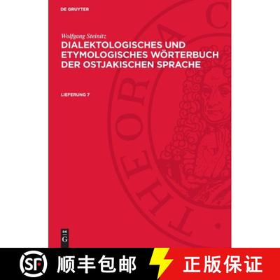 【3-4周达】Wolfgang Steinitz: Dialektologisches Und Etymologisches Wörterbuch Der Ostjakischen Sprac... [9783112733141]