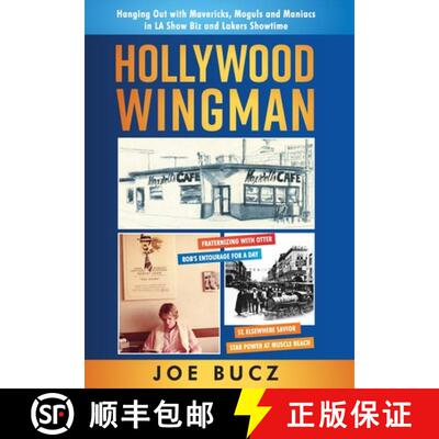 【3-4周达】精装 Hollywood Wingman: Hanging Out with Mavericks, Moguls, and Maniacs in LA Show Biz and... [9781956452143]