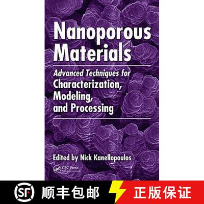 【3-4周达】精装 Nanoporous Materials: Advanced Techniques for Characterization, Modeling, and Processing [9781439811047]