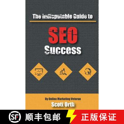 【3-4周达】The Indisputable Guide to SEO Success [9780578165042]