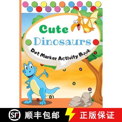 【3-4周达】Cute Dinosaurs Dot Marker Activity Book: Dot Markers Activity Book: Cute Dinosaurs Easy Gu... [9787276713360]