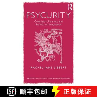 【3-4周达】Psycurity: Colonialism, Paranoia, and the War on Imagination [9781138701809]