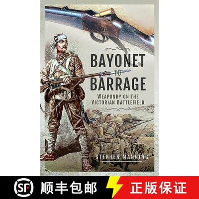 【3-4周达】精装 Bayonet to Barrage: Weaponry on the Victorian Battlefield [9781526777218]