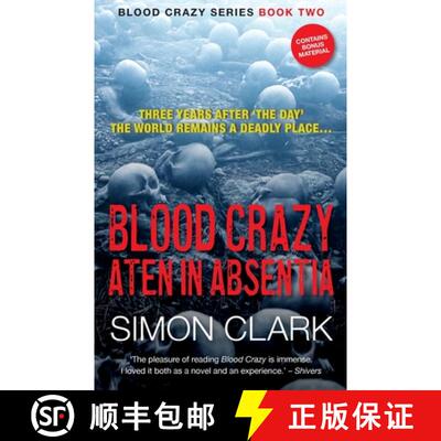【3-4周达】Blood Crazy Aten In Absentia: Three years after 'The Day', the world remains a deadly plac... [9781999851613]