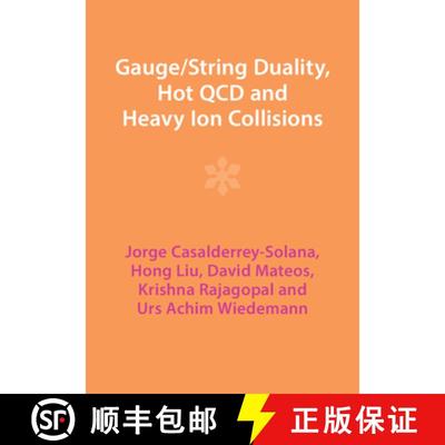 【3-4周达】Gauge/String Duality, Hot QCD and Heavy Ion Collisions [9781009403528]