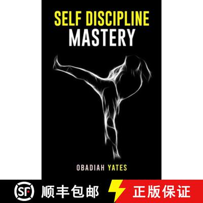 【3-4周达】Self-Discipline Mastery: Learn to Think Like a Navy SEAL, Have an Unshakeable Will, a Spar... [9783986538453]