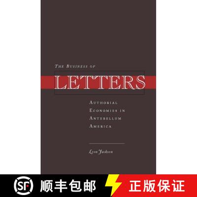 【3-4周达】精装 The Business of Letters – Authorial Economies in Antebellum America [9780804757058]