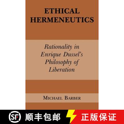 【3-4周达】Ethical Hermeneutics: Rationalist Enrique Dussel's Philosophy of Liberation [9780823217038]