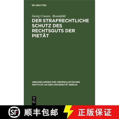 【3-4周达】Der strafrechtliche Schutz des Rechtsguts der Pietät [9783111168074]