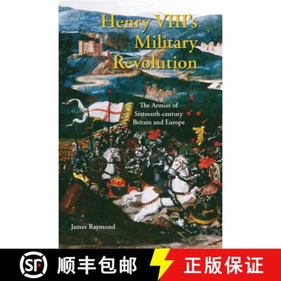 【3-4周达】精装 Henry VIII's Military Revolution: The Armies of Sixteenth-century Britain and Europe [9781845112608]