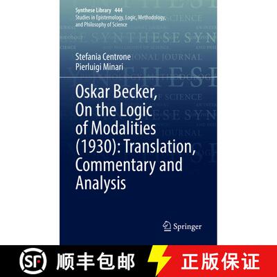 【3-4周达】精装 Oskar Becker, On the Logic of Modalities (1930): Translation, Commentary and Analysis [9783030875473]