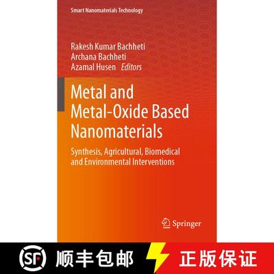 【3-4周达】Metal and Metal-Oxide Based Nanomaterials: Synthesis, Agricultural, Biomedical and Environ... [9789819976751]