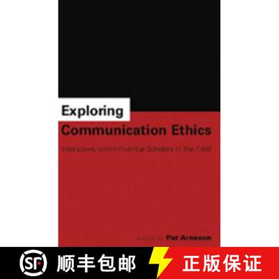 【2-3周达】Exploring Communication Ethics : Interviews with Influential Scholars in the Field [9780820488240]
