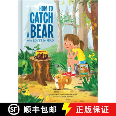 预订 How to Catch a Bear Who Loves to Read - A Picture Book about Friendship, Reading & Curiosity Kid... [9782924786475]