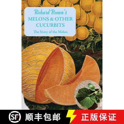 【3-4周达】Melons and other Cucurbits: The Story of the Melon [9781909248731]