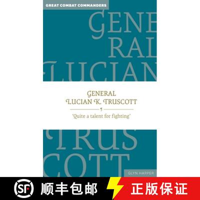 【3-4周达】General Lucian K. Truscott : 'Quite a talent for fighting' [9781923011014]
