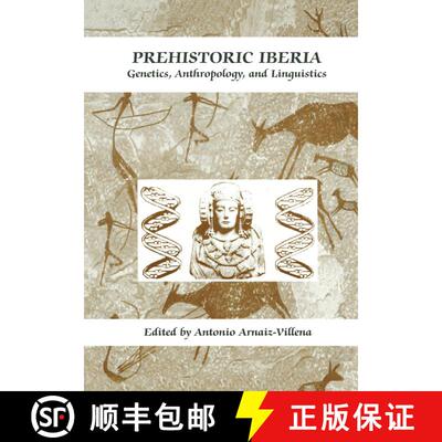 【3-4周达】Prehistoric Iberia : Genetics, Anthropology, and Linguistics [9781461369004]