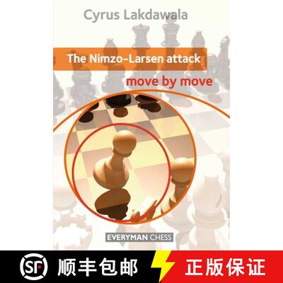 【3-4周达】The Nimzo-Larsen Attack: Move by Move [9781781941126]