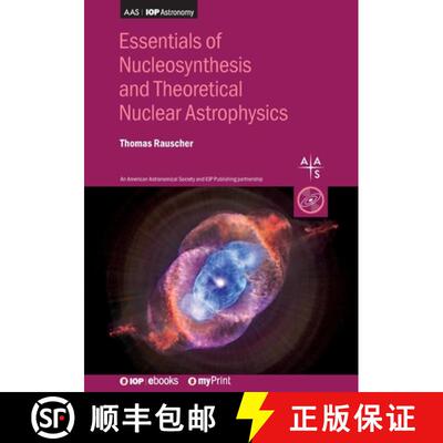 【3-4周达】Essentials of Nucleosynthesis and Theoretical Nuclear Astrophysics [9780750318280]