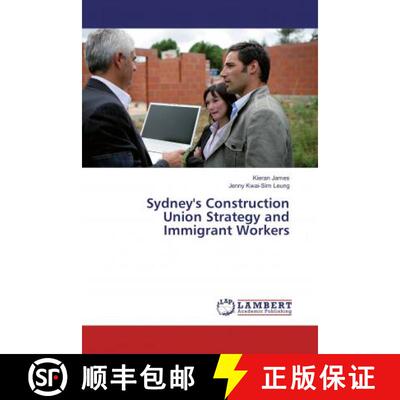 预订 Sydney's Construction Union Strategy and Immigrant Workers [9786134966078]