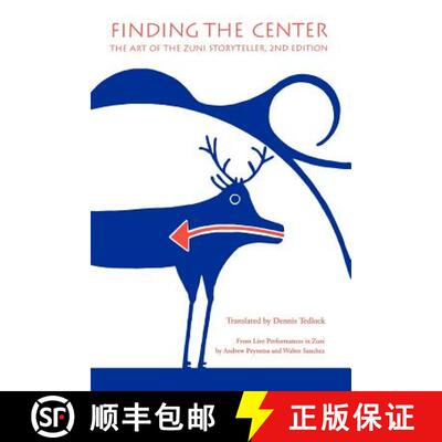【3-4周达】Finding the Center: The Art of the Zuni Storyteller, Second Edition [9780803294400]