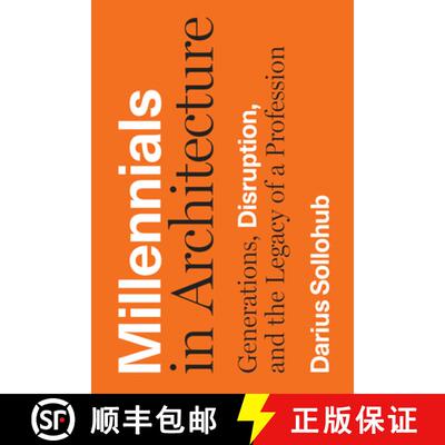 【3-4周达】精装 Millennials in Architecture: Generations, Disruption, and the Legacy of a Profession [9781477318553]